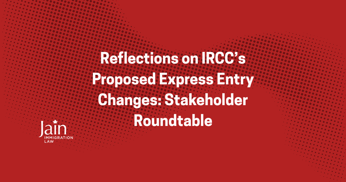Reflections on IRCC’s Proposed Express Entry Changes: Stakeholder ...